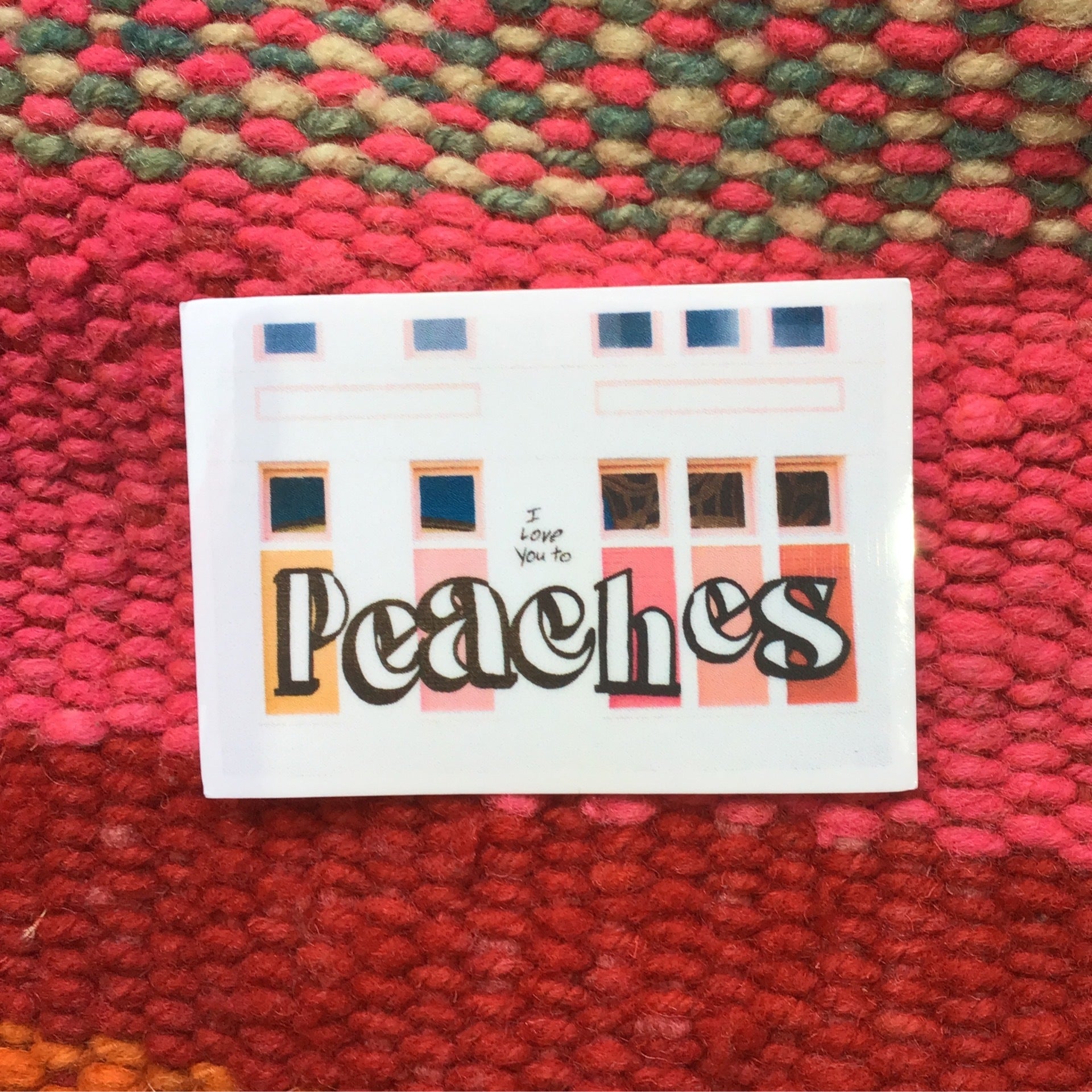 I Love You to Peaches sticker | Peaches and Tortilla Mercantile